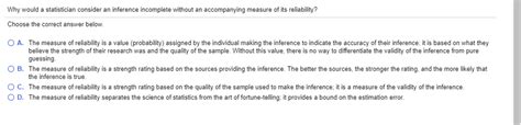 Solved Why Would A Statistician Consider An Inference Chegg