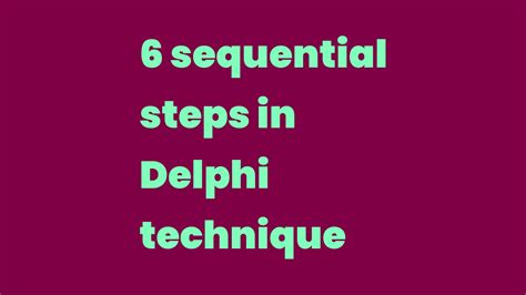 6 Sequential Steps In Delphi Technique Write A Topic