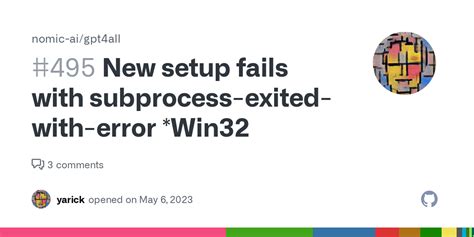 New Setup Fails With Subprocess Exited With Error Win Issue Nomic Ai Gpt All GitHub