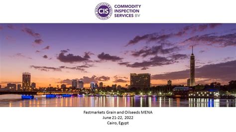 Cis Will Attend Fastmarkets Grains And Oilseeds Mena On 21st And 22nd