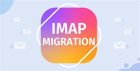Imap Migration Tool Learn How Imap Migration Works
