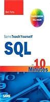 Sams Teach Yourself SQL In Minutes By Ben Forta