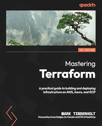 Mastering Terraform A Practical Guide To Building And Deploying Infrastructure On AWS Azure