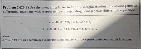 Solved Problem P Use The Integrating Factor To Find Chegg