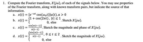 Solved 1 Compute The Fourier Transform X Jw Of Each Of