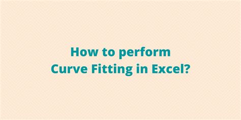 How To Perform Curve Fitting In Excel QuickExcel
