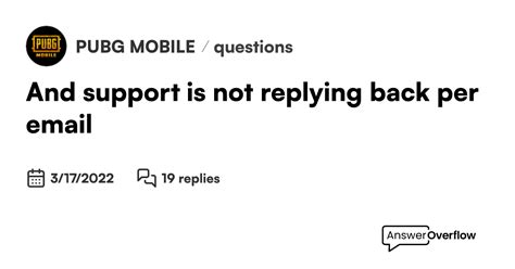 And Support Is Not Replying Back Per Email Pubg Mobile