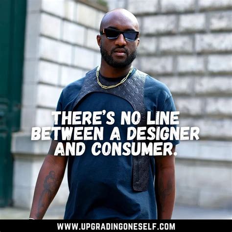 Top 15 Quotes From Virgil Abloh For A Dose Of Motivation