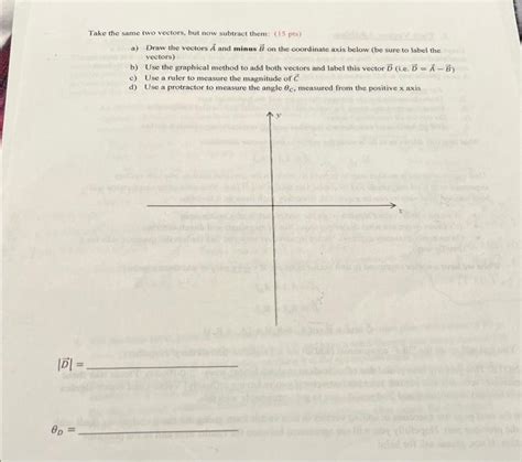 Take The Same Two Vectors But Now Subtract Them 15