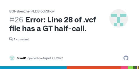 error line 28 of vcf file has a gt half call · issue 26 · bgi shenzhen ldblockshow · github