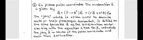 Solved ② In Plane Polar Coordinates The Acceleration ā Is