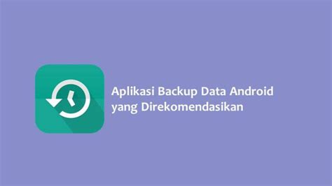 8 Aplikasi Backup Data Android Yang Direkomendasikan Hallo Gsm