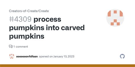 process pumpkins into carved pumpkins · issue 4309 · creators of