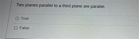 Solved Two Lines Perpendicular To A Third Line Are Parallel Chegg