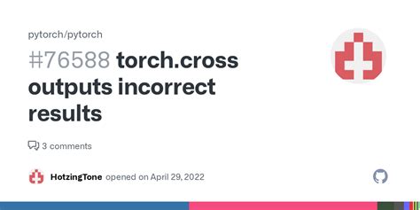 Torchcross Outputs Incorrect Results · Issue 76588 · Pytorchpytorch