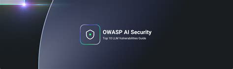 Owasp Ai Security Project Top 10 Llm Vulnerabilities Guide Kong Inc
