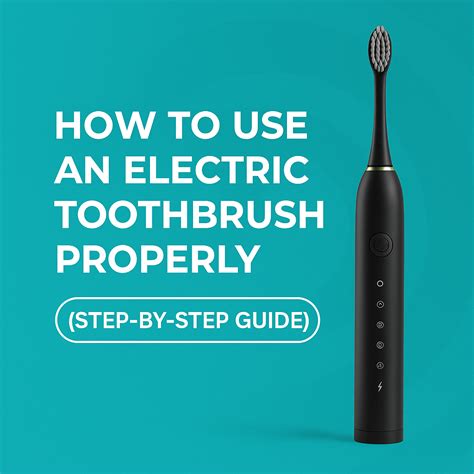 How To Use An Electric Toothbrush Properly Teethmate