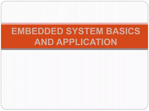 Embedded System Basic And Classifications Pptx Operating Systems Computer Software And