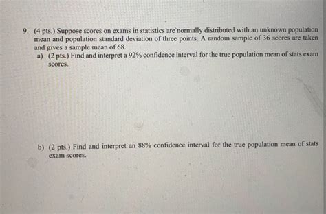 Solved 9 4 Pts Suppose Scores On Exams In Statistics Are