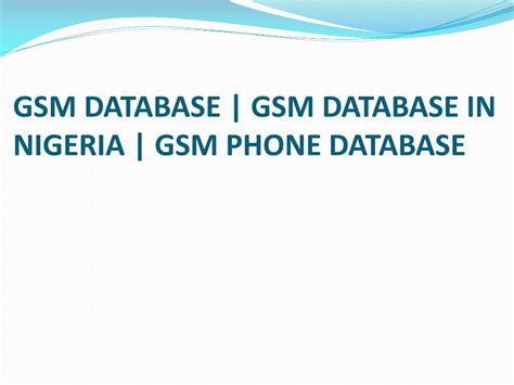 Ppt Gsm Database Gsm Database In Nigeria Gsm Phone Database