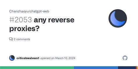 Any Reverse Proxies Issue Chanzhaoyu Chatgpt Web GitHub