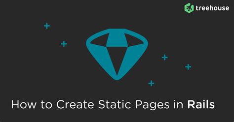 how to create static pages in rails [article] treehouse blog