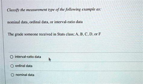 Classify The Measurement Type Of The Following Example As Nominal Data