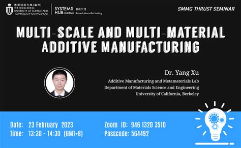 Multi Scale And Multi Material Additive Manufacturing University Event Calendar The Hong