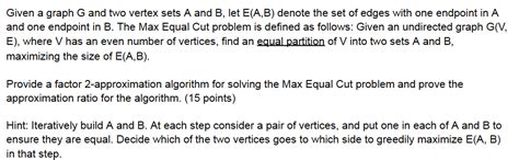 Solved Given A Graph G And Two Vertex Sets A And B Let Chegg
