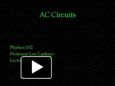 AC Circuits Presentation Free To View