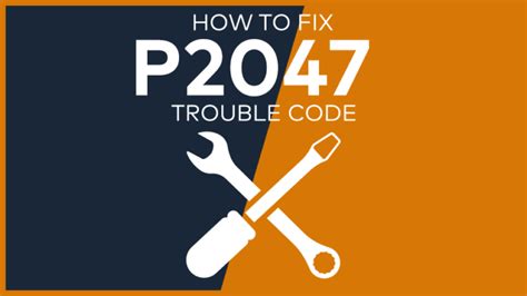 P2047 Trouble Code Meaning Symptoms Causes Fixes Easy