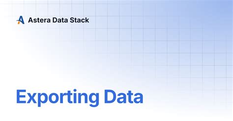 Exporting Data Astera Data Stack