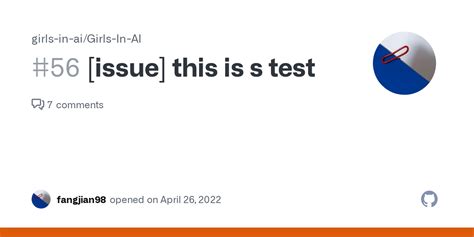 Issue This Is S Test Issue Girls In Ai Girls In AI GitHub