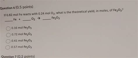 Solved Question 6 0 5 Points If 0 82 Mol Fe Reacts With