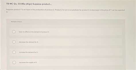 Solved TB MC Qu 03 86a Algo Suppose Product Suppose Chegg Com