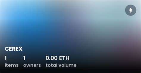 CEREX Collection OpenSea