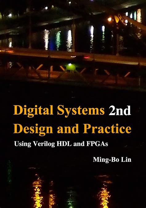 digital systems design and practice using verilog hdl and fpgas lin