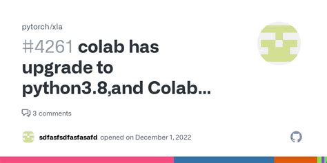 Colab Has Upgrade To Python3 8 And Colab TPU Only Has Python3 7 Version