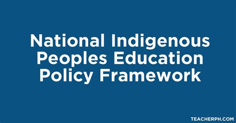 National Indigenous Peoples Education Policy Framework Teacherph