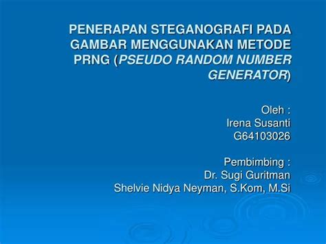 Ppt Penerapan Steganografi Pada Gambar Menggunakan Metode Prng