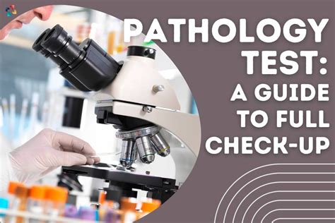 Pathology Test A Guide To Full Check Up The Lifesciences Magazine