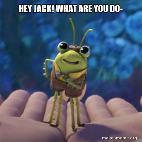 Hey Jack What Are You Do Meme Generator