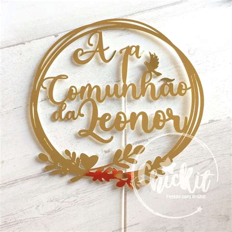 Topo De Bolo Primeira Comunhão Chickit Festas Com Brilho