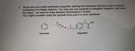 Solved c. Show how you could synthesize ibuprofen starting | Chegg.com