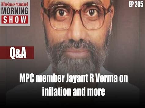 What Is Mpc Member Jayant R Verma On Inflation And Economic Challenges