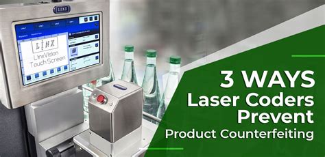 3 Ways Laser Coders Prevent Product Counterfeiting Blog Industrial Equipment Supplier