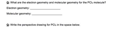 Solved 1 What Are The Electron Geometry And Molecular