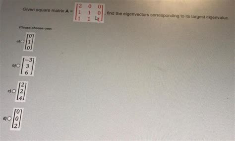 solved given square matrix a ⎣⎡21101100 u ⎦⎤ find the