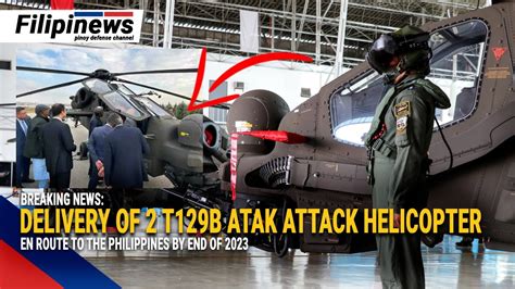 The Last Batch Of T129b Atak Attack Helicopters En Route To The Ph