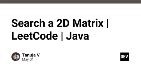 search a 2d matrix leetcode java dev community
